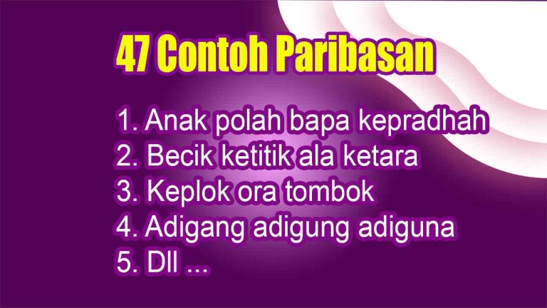 Paribasan: Pengertian, Ciri, 47 Contoh, Dan Maknanya | Kawruh Basa