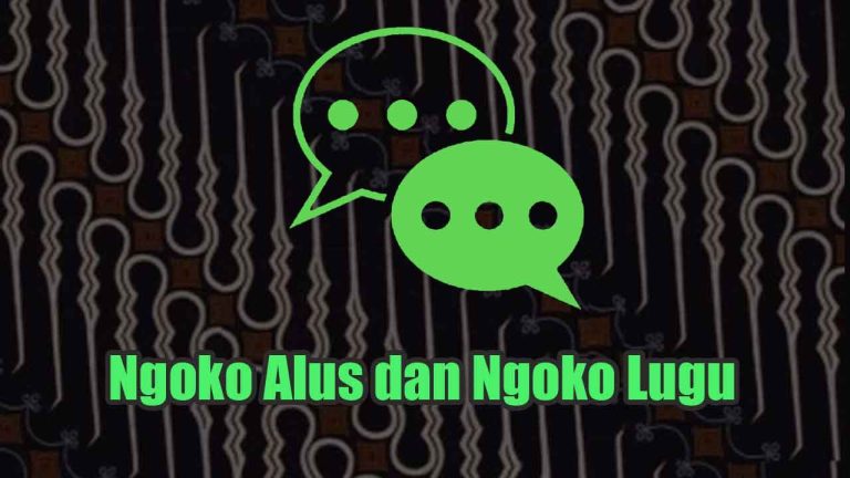 Mengenal Perbedaan Dan Penggunaan Ngoko Alus Dan Ngoko Lugu Dalam ...