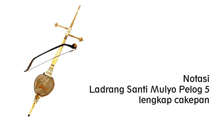 Notasi Ladrang Santi Mulyo Pelog 5 Lengkap Cakepan | Kawruh Basa