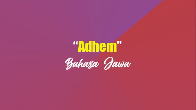 Adhem Bahasa Jawa: Makna, Filosofi, Dan Penerapan Dalam Kehidupan ...