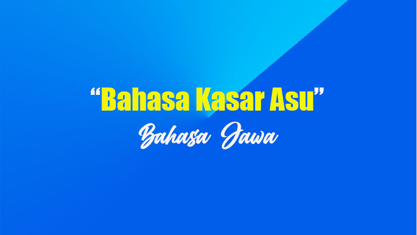 Makna Kata "Asu" Dalam Bahasa Jawa Kasar Dan Konteks Penggunaannya ...