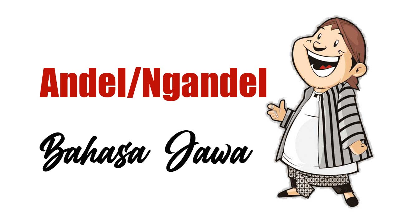 Arti Ngandel Dalam Bahasa Jawa, Lebih Dari Sekadar Percaya | Kawruh Basa