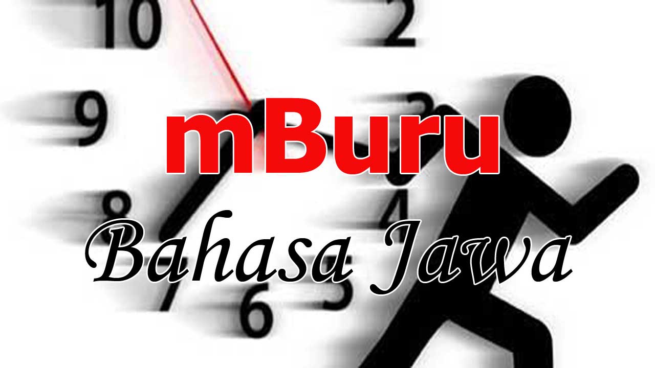 Pengertian MBuru Dalam Bahasa Jawa: Makna, Filosofi, Dan Penggunaannya ...