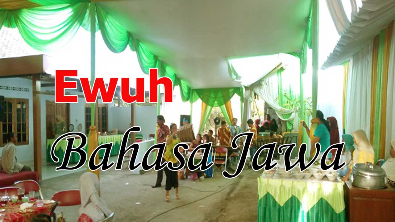 Arti Ewuh Dalam Bahasa Jawa: Makna, Filosofi, Dan Relevansinya Dalam ...
