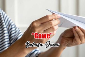 Arti Gawe Dalam Bahasa Jawa: Makna, Filosofi, Dan Penggunaannya Dalam ...