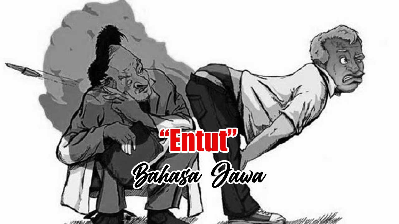 Arti Entut Dalam Bahasa Jawa | Kawruh Basa