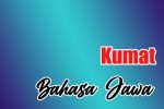 Arti Kumat Dalam Bahasa Jawa: Ketika Sesuatu Kembali Terjadi | Kawruh Basa